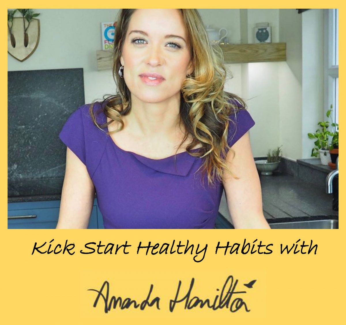 Healthy Habits and Wellbeing with Amanda Hamilton