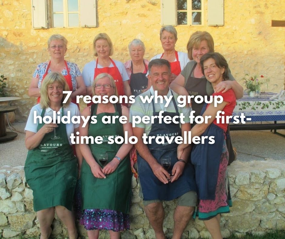 7 reasons why group holidays are perfect for new solo travellers | Flavours