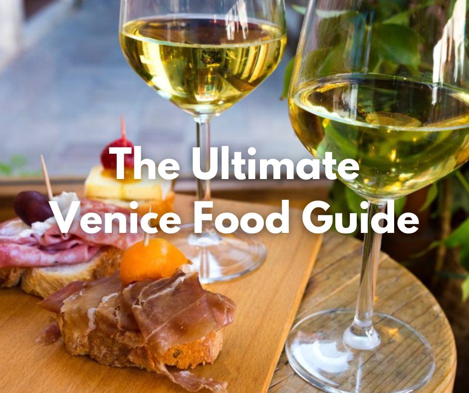 The Ultimate Venice Food Guide | Flavours Holidays